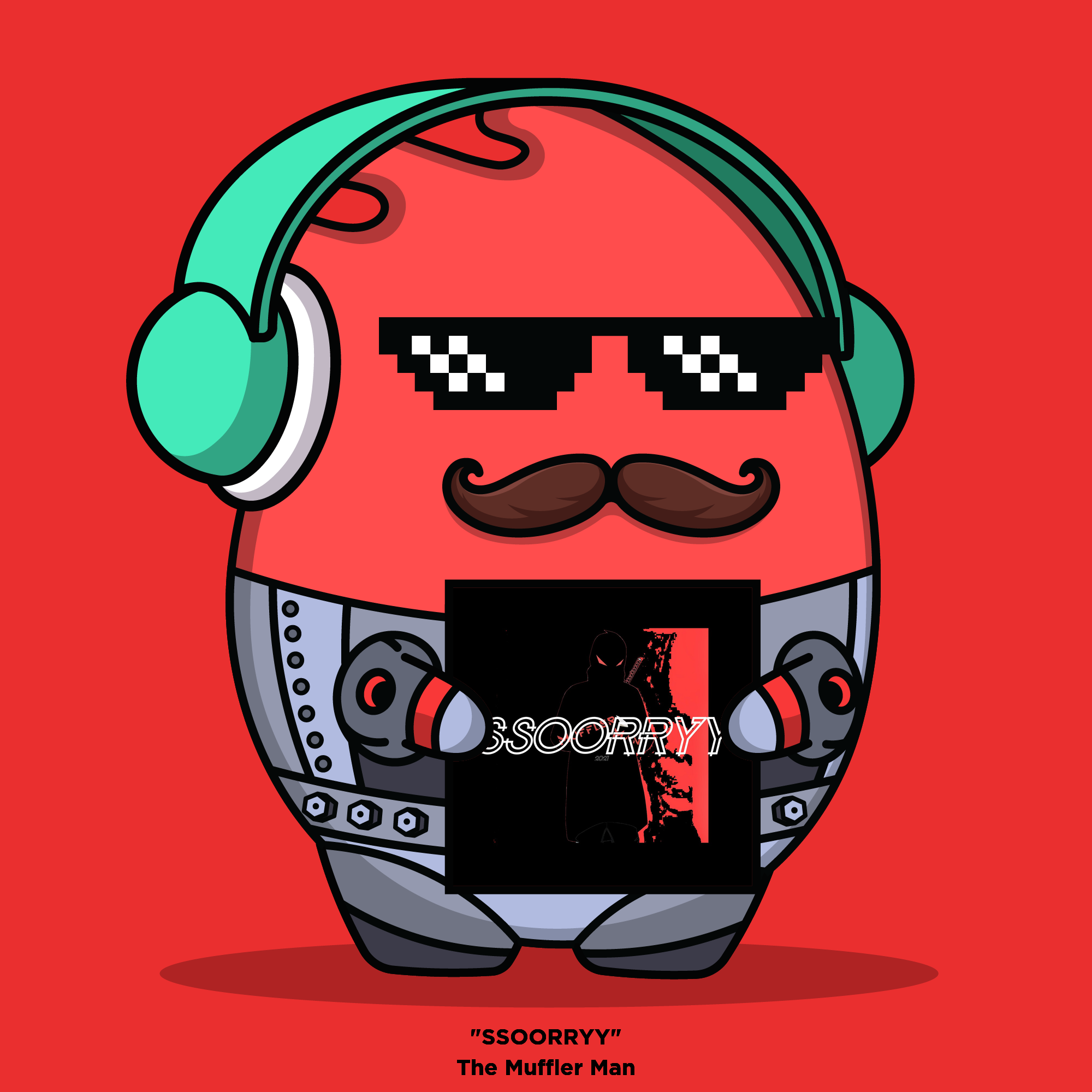 DistroKid Sellouts NFT #194 - SSOORRYY by "The Muffler Man"