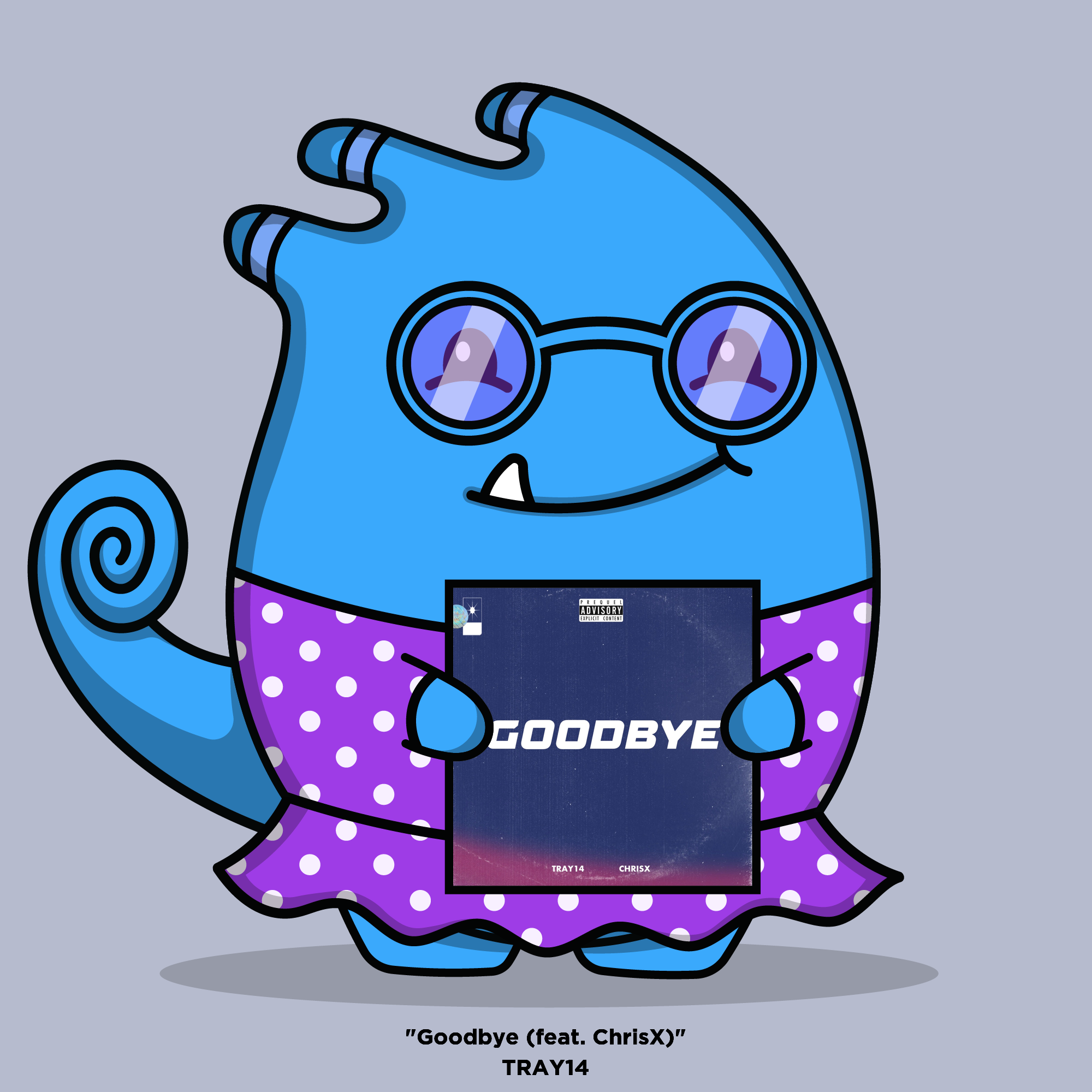 DistroKid Sellouts NFT #1512 - Goodbye (feat. ChrisX) by "TRAY14"