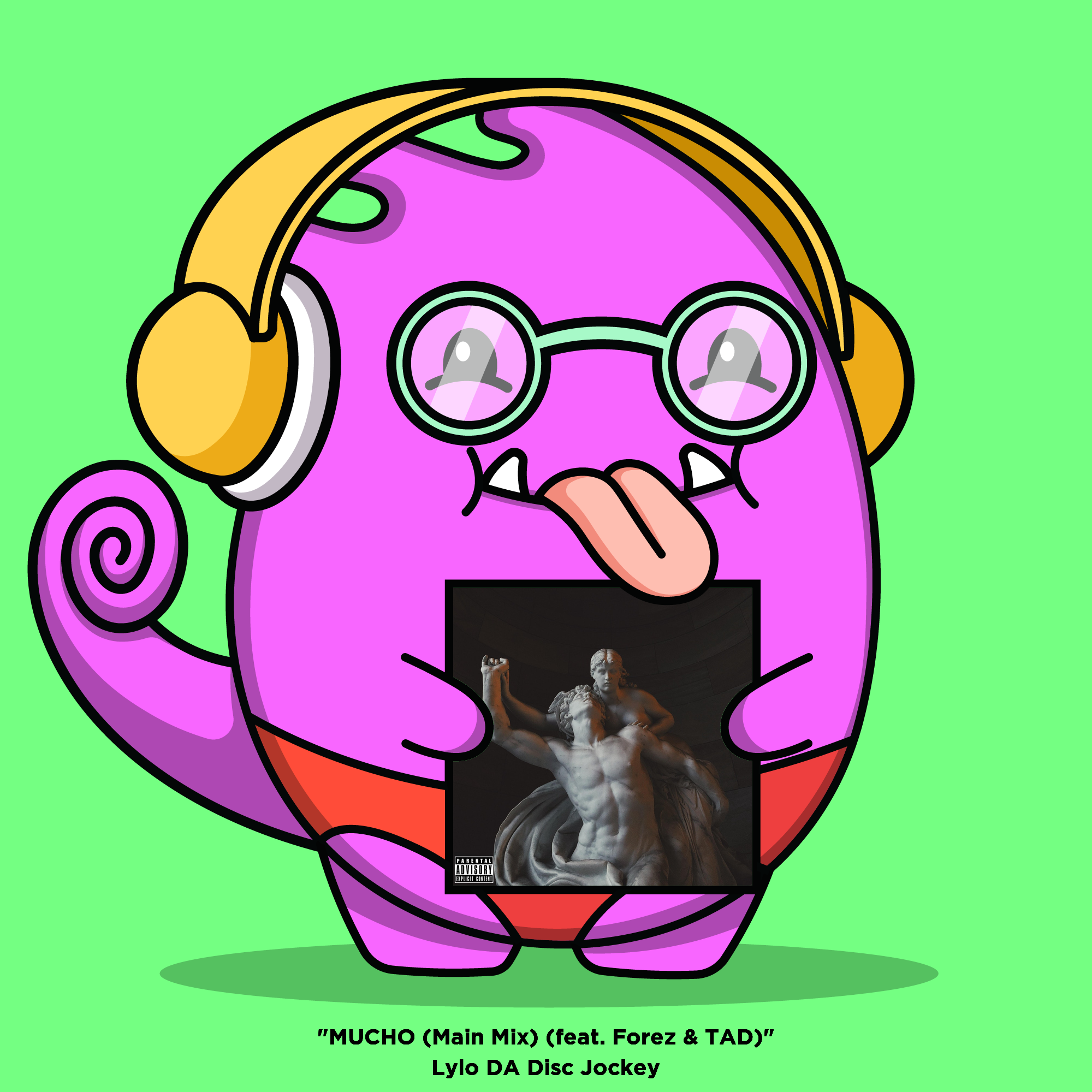 DistroKid Sellouts NFT #2466 - MUCHO (Main Mix) (feat. Forez & TAD) by "Lylo DA Disc Jockey"