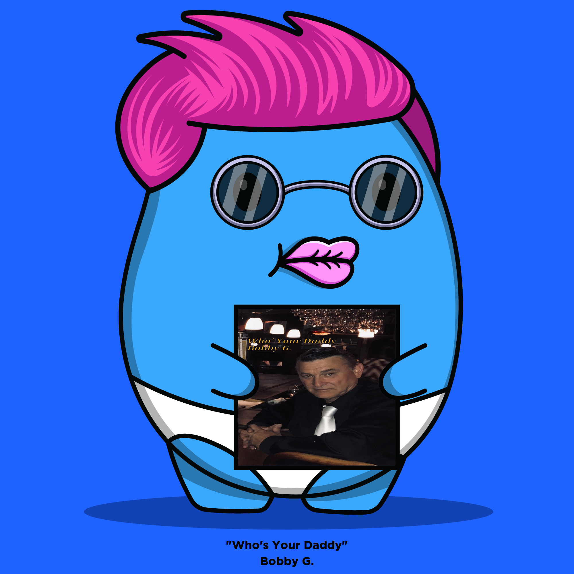 DistroKid Sellouts NFT #5282 - Who's Your Daddy by "Bobby G."