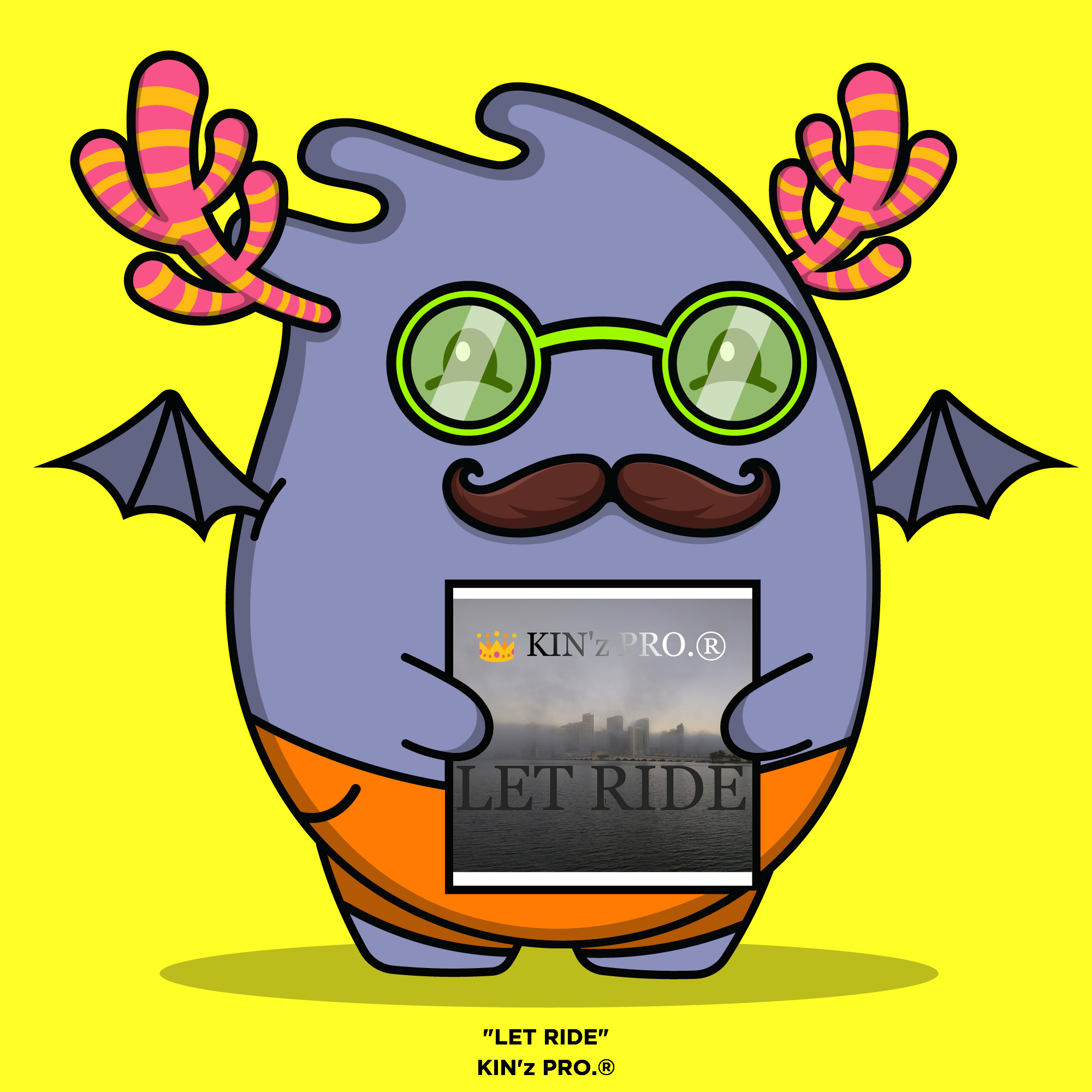 DistroKid Sellouts NFT #9993 - LET RIDE by "KIN'z PRO.®"